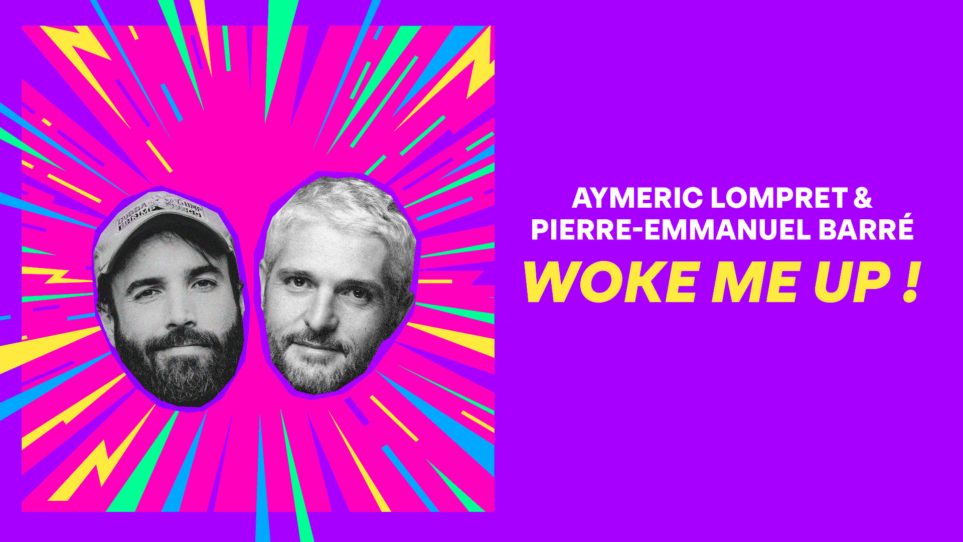 Aymeric Lompret & Pierre-Emmanuel Barré : Woke me up ! sur Paris Première