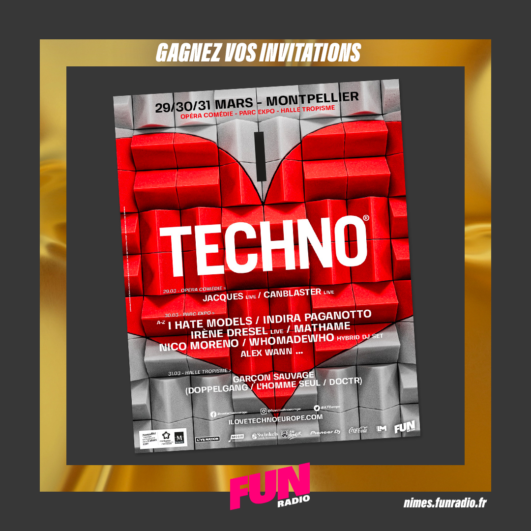 Vos Places I LOVE TECHNO 2024 sur Fun Radio Nîmes