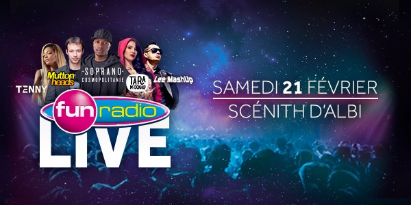 Fun Radio Live le 21 février à Albi
