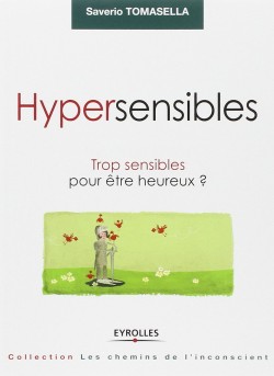 L’hypersensibilité : atout ou fardeau